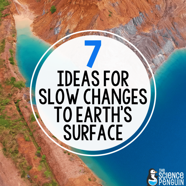 7 Ideas to Teach Weathering, Erosion, and Deposition — The Science Penguin