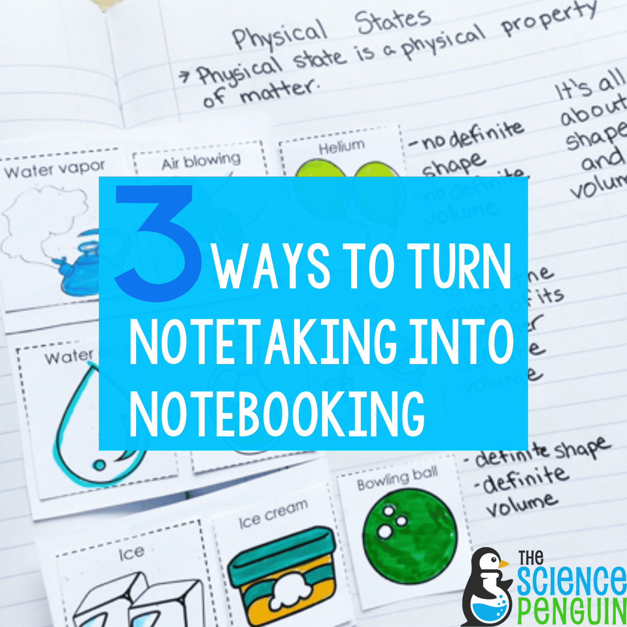 3 Ways to Turn Note-Taking into Notebooking with Interactive Science ...